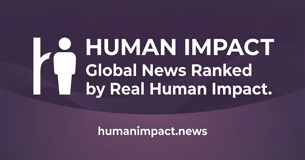 Human Impact News - Global News Ranked by Real Human Impact